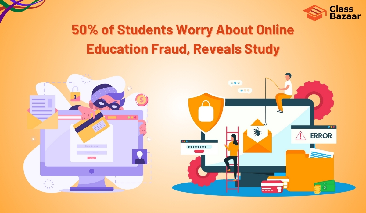 50% of Students Worry About Online Education Fraud, Reveals Study