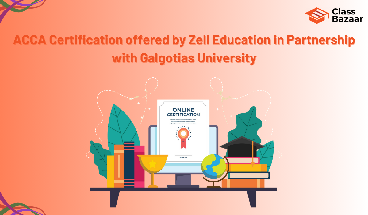 ACCA Certification Offered by Zell Education in Partnership with Galgotias University