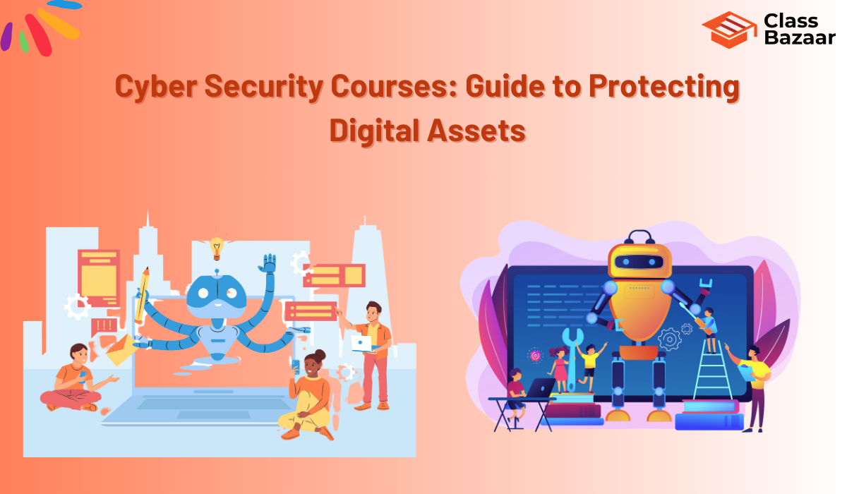 Cyber Security Courses Guide To Protecting Digital Assets