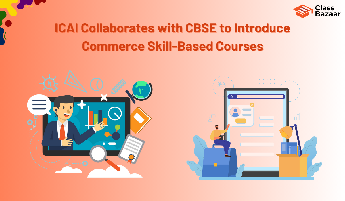 ICAI Collaborates with CBSE to Introduce Commerce Skill-Based Courses